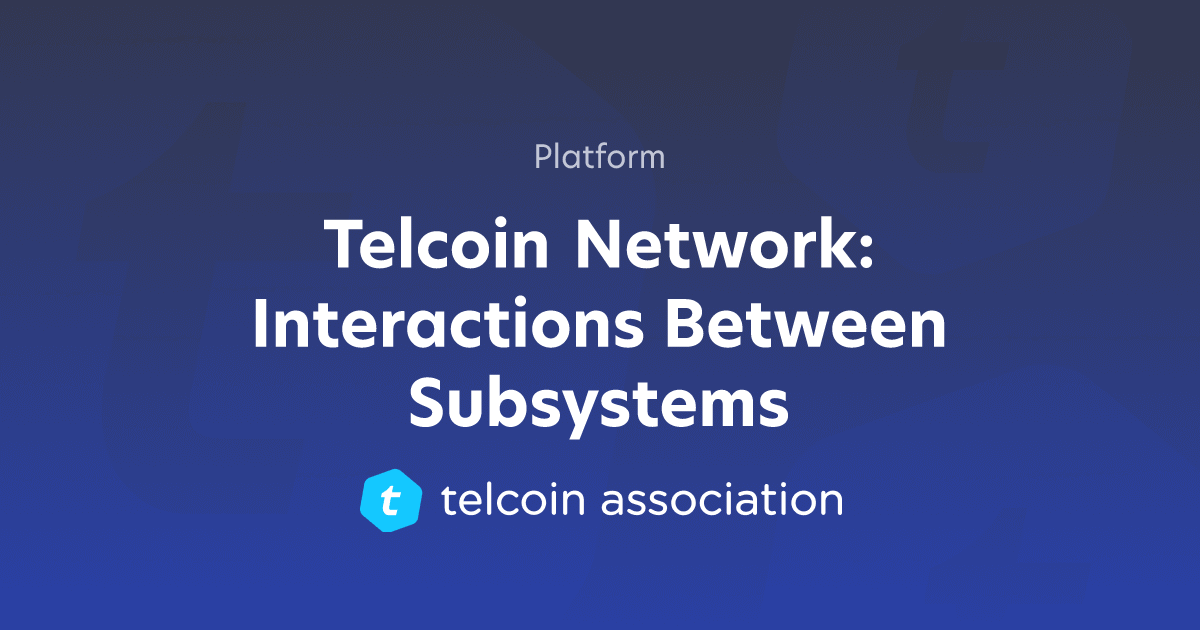 Telcoin Network: Interactions Between Subsystems