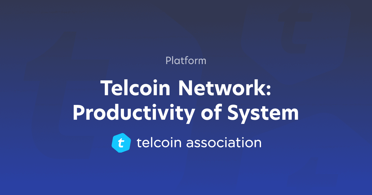 Telcoin Network: Productivity of System